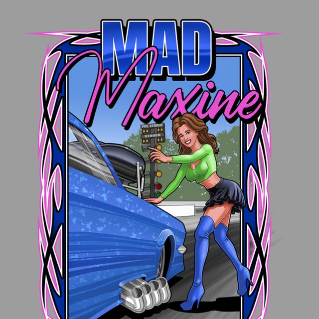 Mad Maxine PRESALE shirt